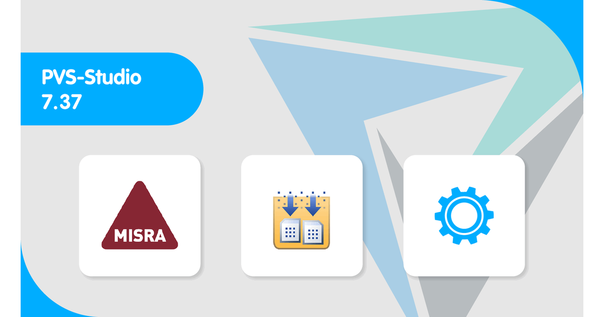PVS-Studio 7.37: улучшения taint-анализа, выбор версии стандарта MISRA, анализ SLNX и многое другое